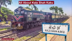Kala Shah Kaku: A Historical and Thriving Town
