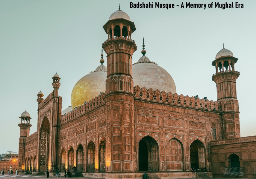 Badshahi Mosque Lahore – A Majestic Legacy of Mughal Architecture